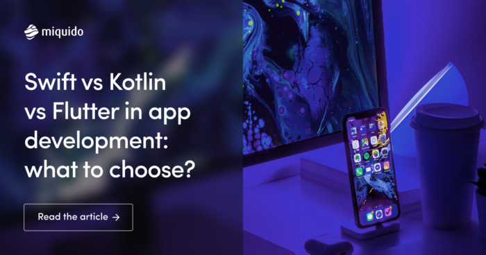 Swift vs Kotlin vs Flutter: Which One to Choose? - Miquido Blog