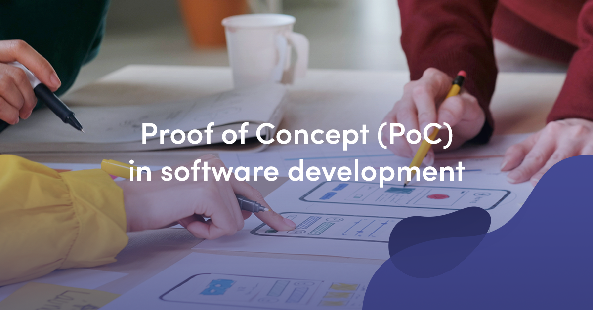 What is a PoC in Software Development? | Miquido Blog
