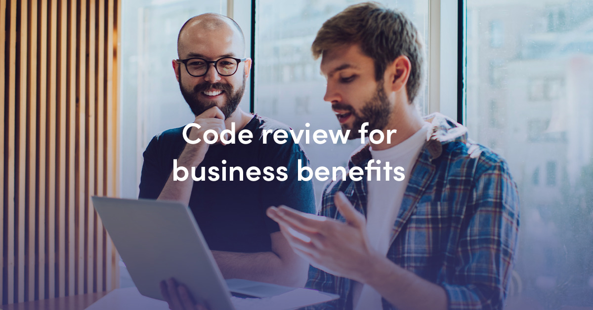 What Is a Code Review: Process, Benefits & Best Practices