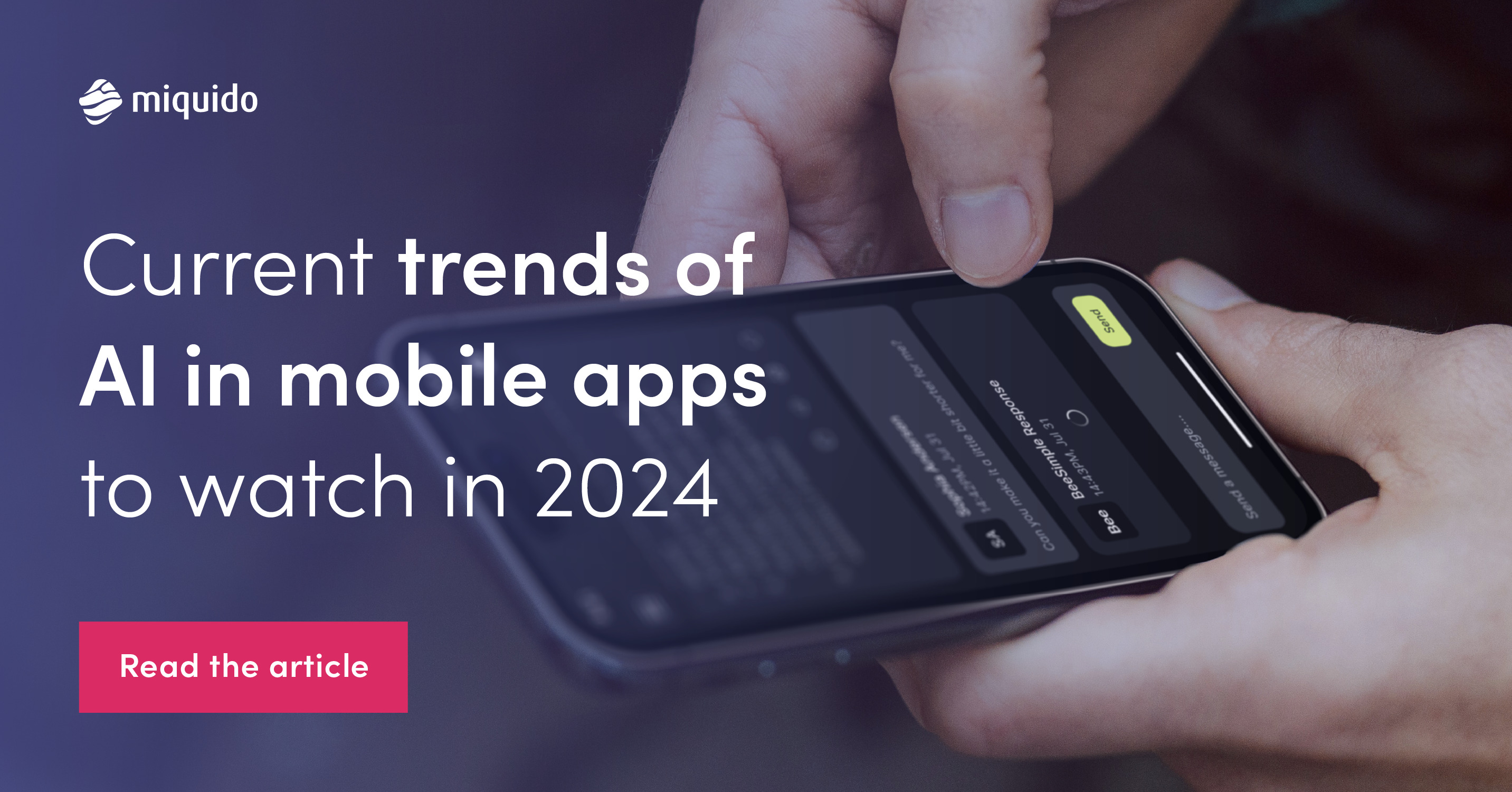 Current AI Trends in Mobile Apps: 2024 Guide | Miquido Blog