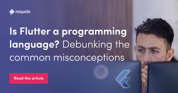 Is Flutter a Programming Language? | Miquido Blog Is Flutter a Programming Language? | Miquido Blog