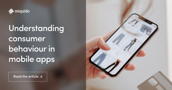 Understanding Consumer Behaviour In Mobile Apps Blog Miquido