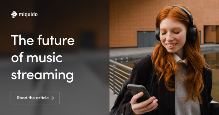 What is the Future of Music Streaming? | Miquido Blog