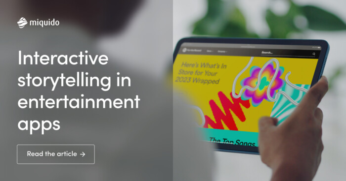 Interactive Storytelling in Entertainment Apps | Blog Miquido