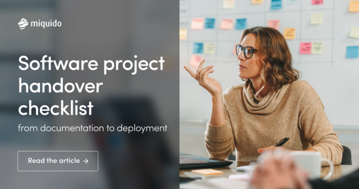 Essential Software Project Handover Checklist | Blog Miquido