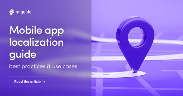 Mobile App Localization Guide: Best Practices & Use Cases | Miquido Blog