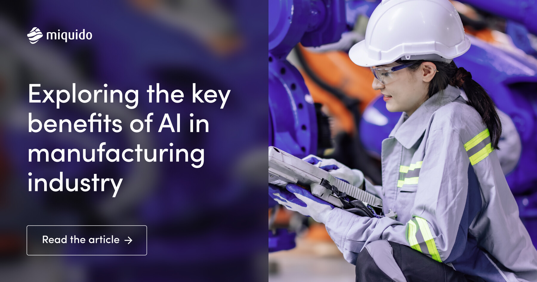 Exploring the Key Benefits of AI in Manufacturing | Miquido Blog